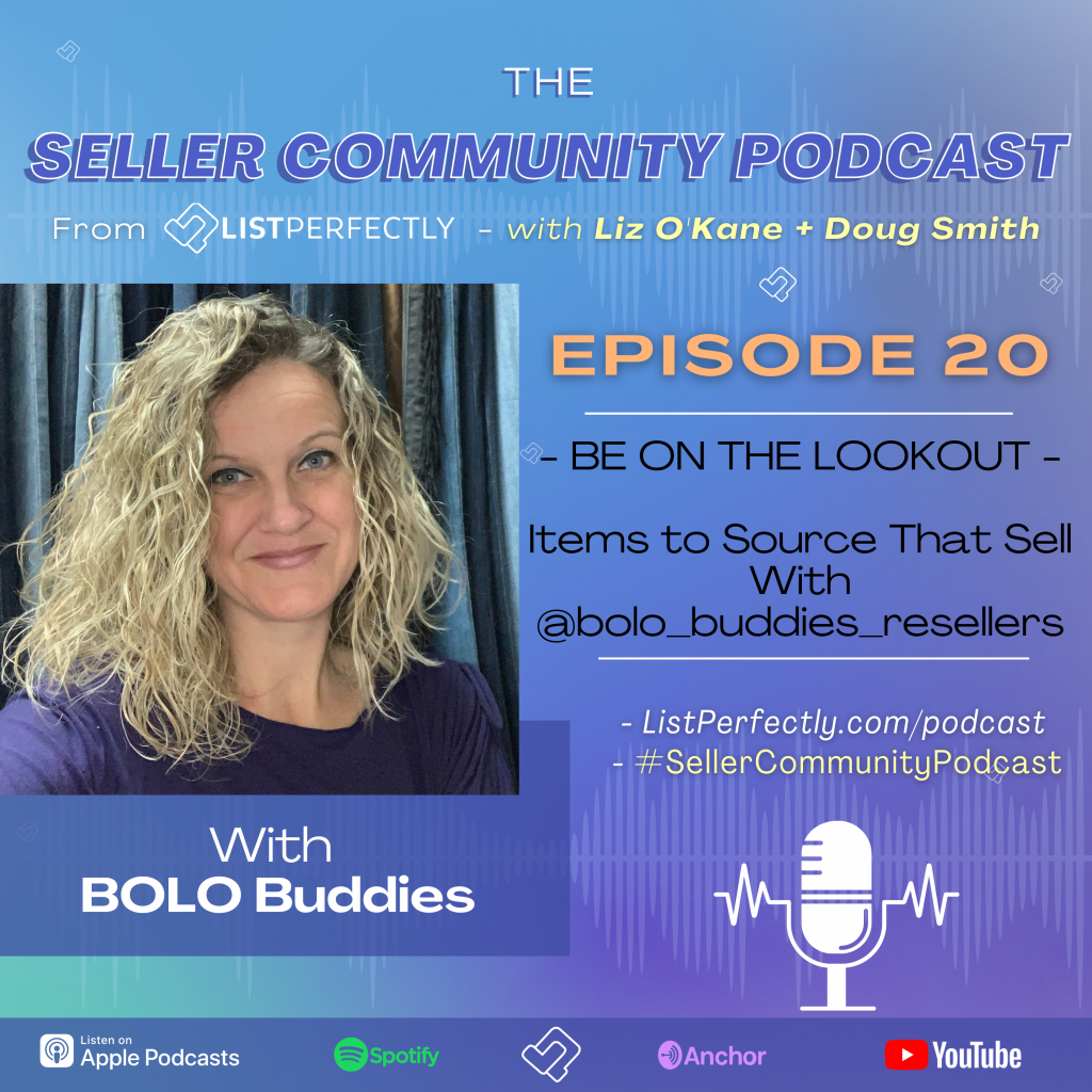 Episode 20: BOLO Items to Source That Sell | The Seller Community Podcast