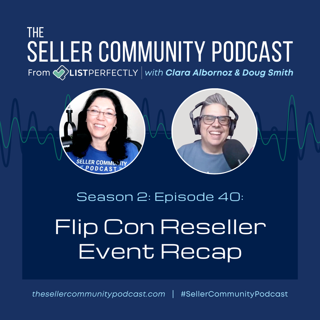 Season 2: Episode 40: Flip Con Reseller Event Recap | The Seller ...