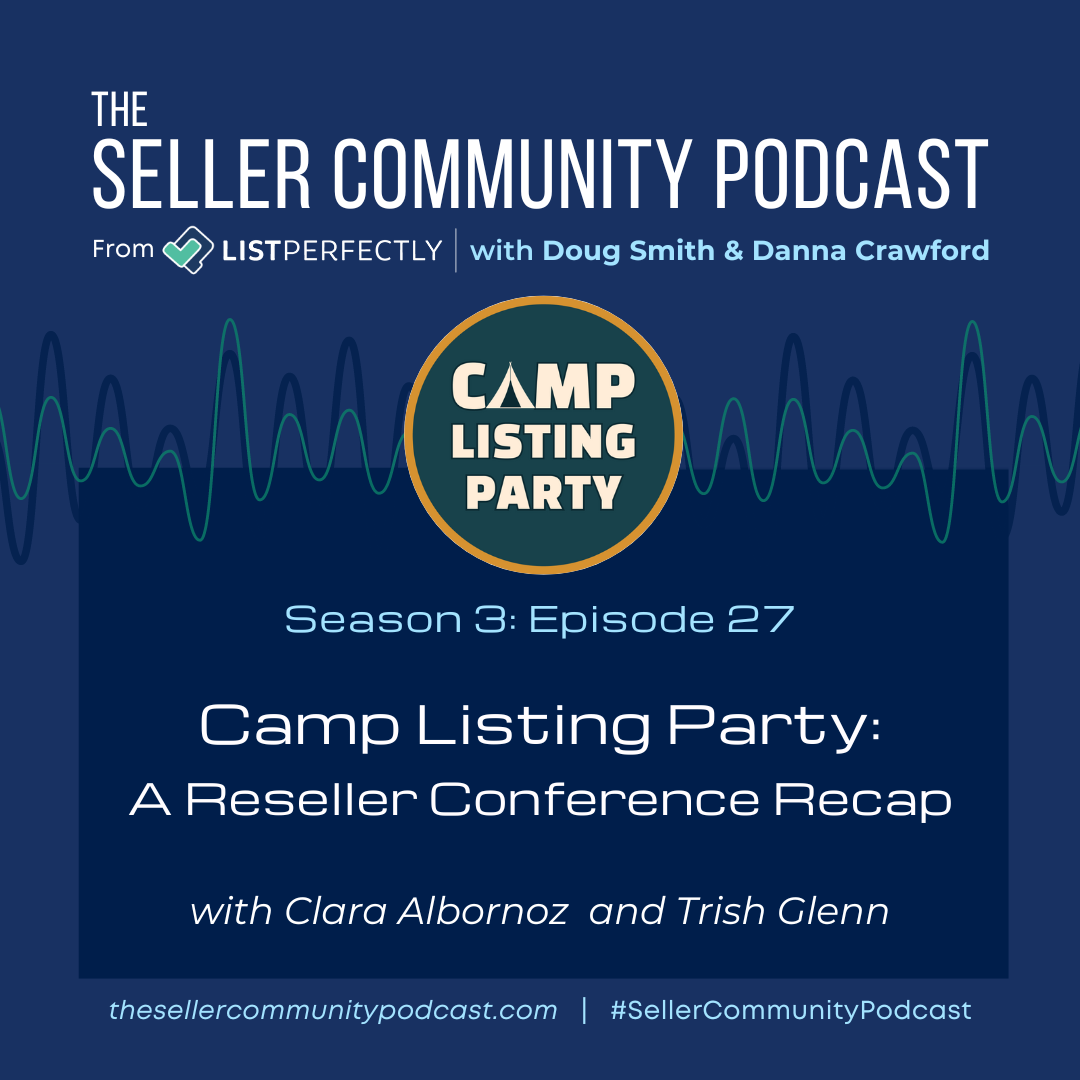 Season 3: Episode 27: Camp Listing Party: A Reseller Conference Recap ...