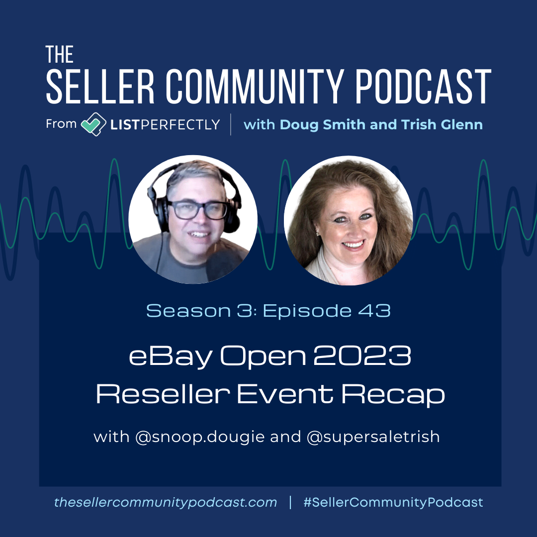 Season 3: Episode 43: eBay Open 2023 Reseller Event Recap | The Seller ...