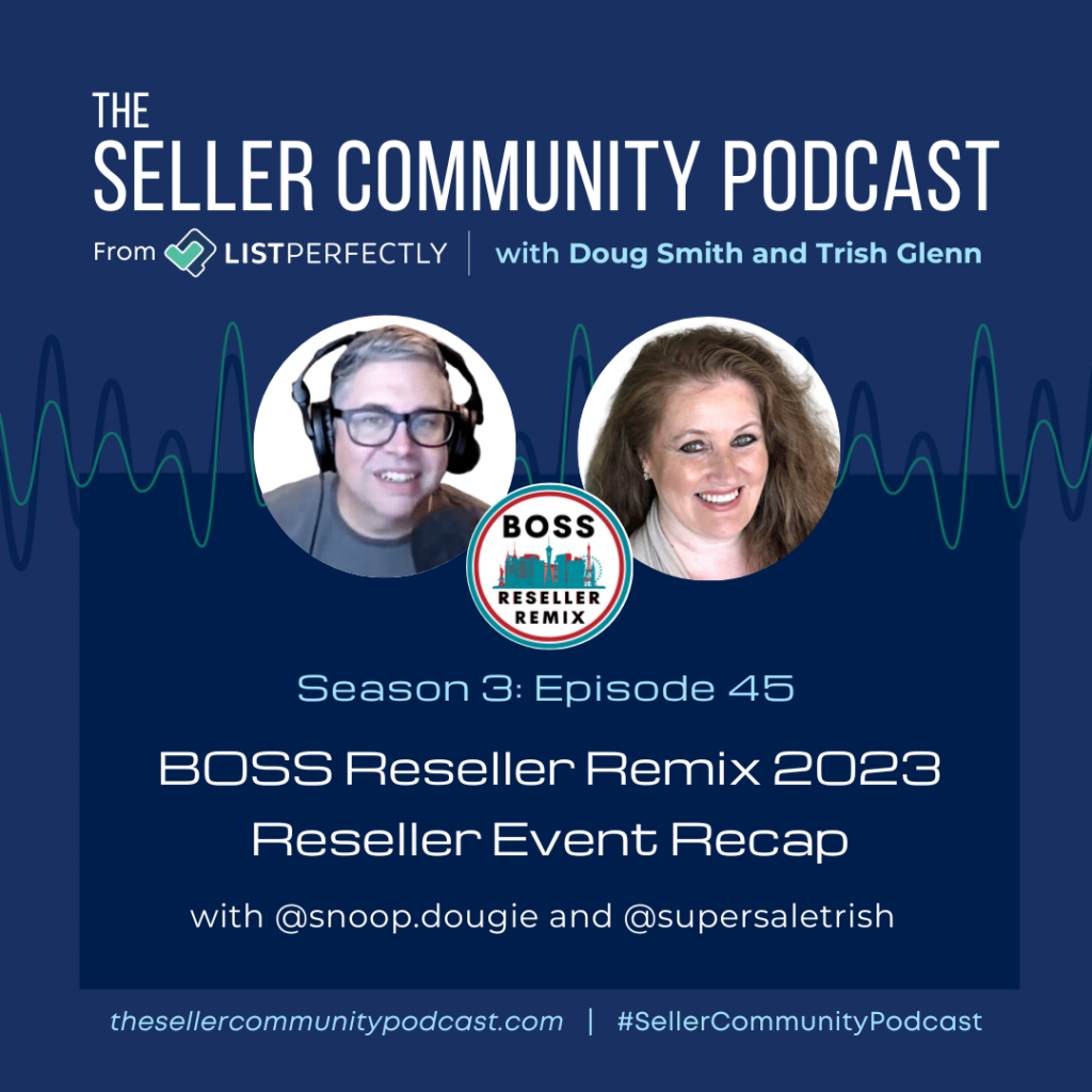 Season 3: Episode 45: BOSS Reseller Remix 2023 Reseller Event Recap ...